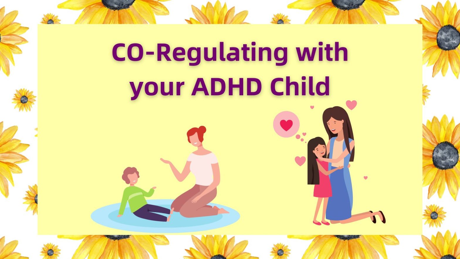 Co-Regulating With Your ADHD Child - What IS co-regulate?