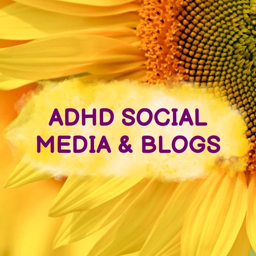 ADHD Media - Blogs, Social Media, Etc