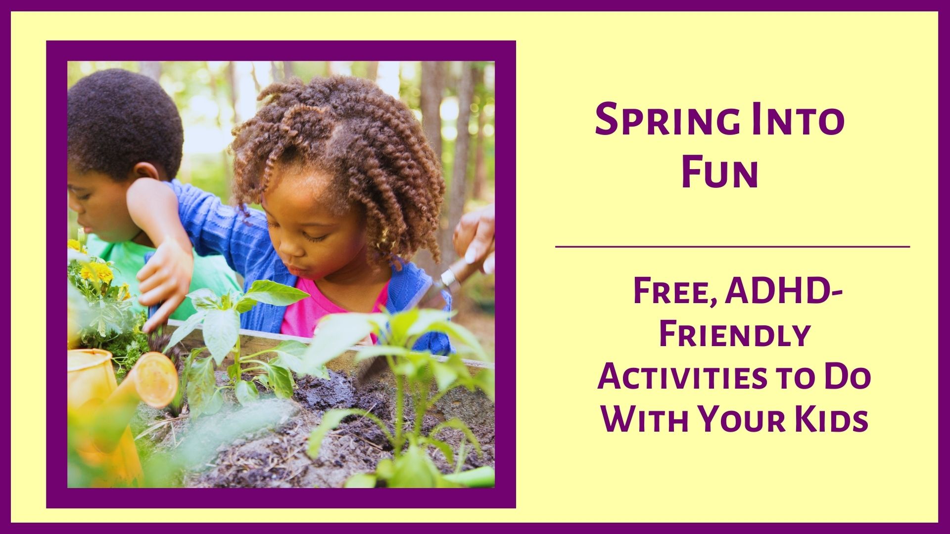Spring Into Fun - Free ADHD-Friendly Kid Activities To Do
